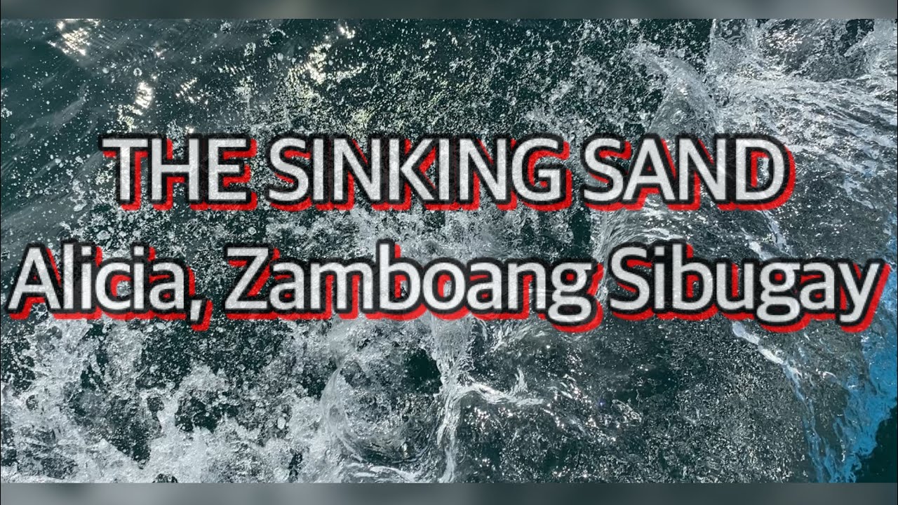 The Sinking Sand Alicia Zamboanga Sibugay Youtube