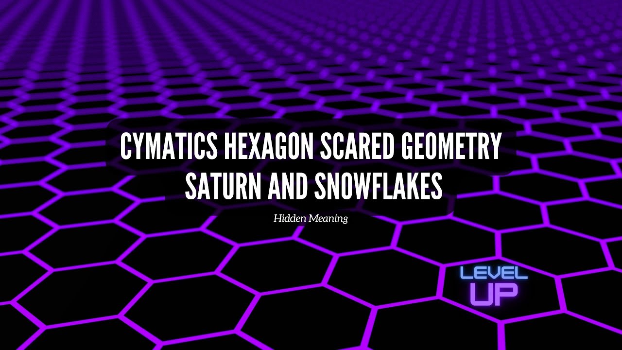 Cymatics Hexagon Scared Geometry Saturn And Snowflakes Hidden Meaning