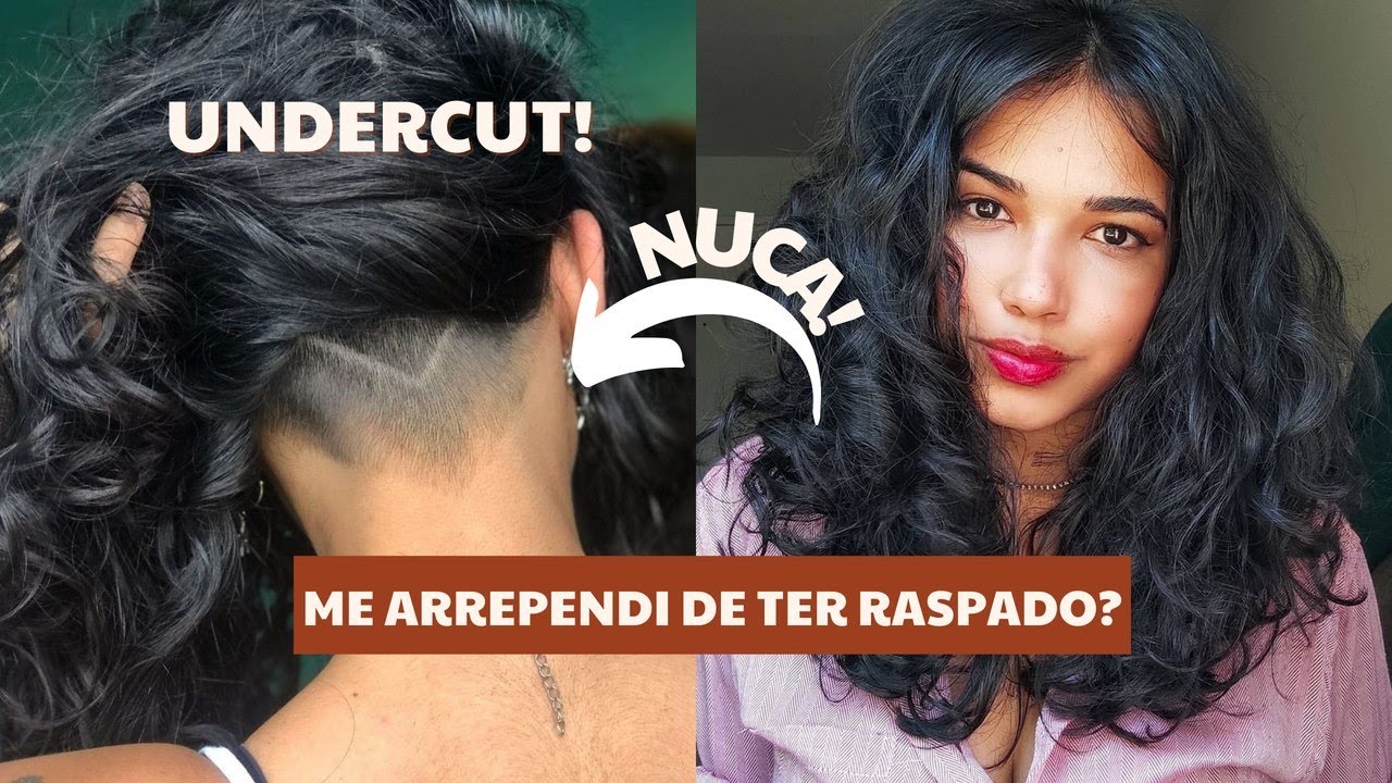 Minha Experiência Com A Nuca Raspada Undercut Cabelo Ondulado