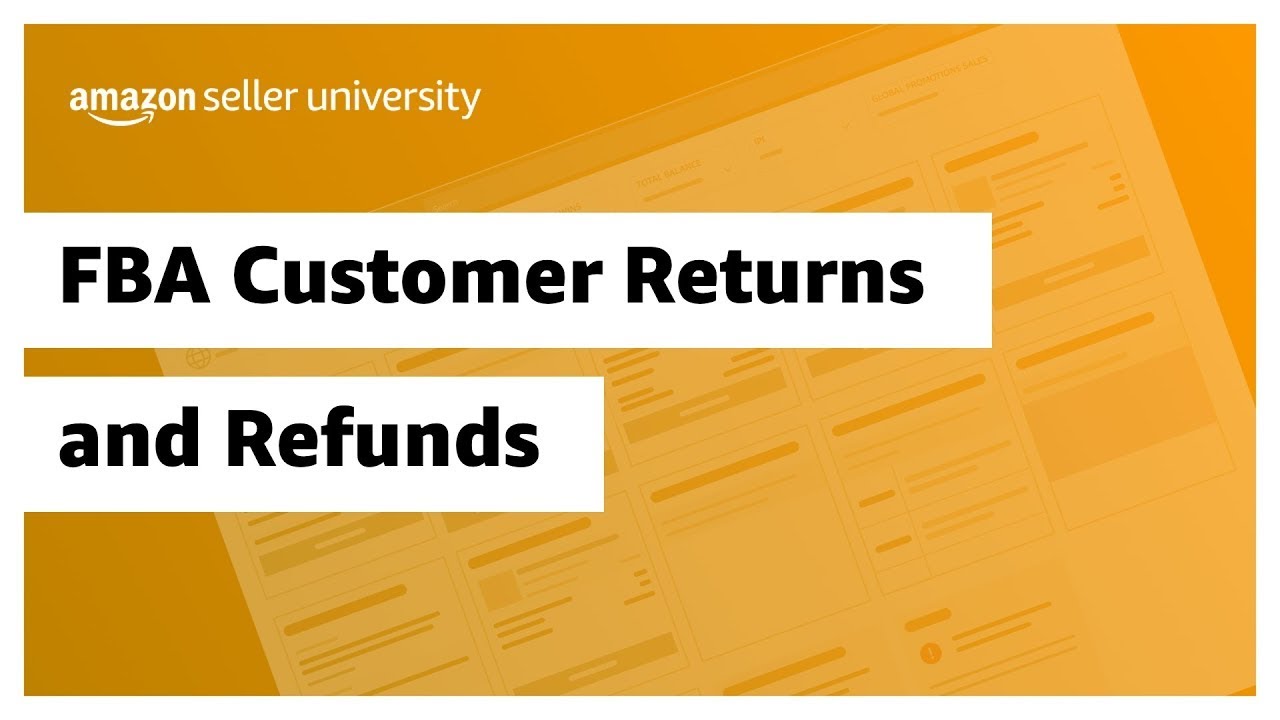 Fba Customer Returns Refunds Youtube