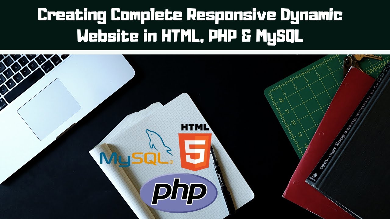 Creating Complete Responsive Dynamic Website In Html Php Mysql Youtube