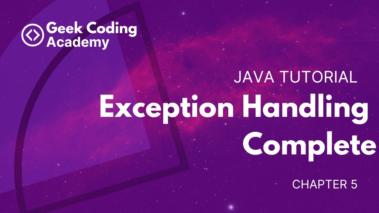 Chapter 5 Exception Handling Complete Java Tutorial Geek Coding