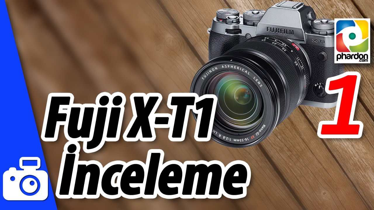 Fujifilm Xt 1 聴nceleme 1 B旦l端m Tamam脹 5 B旦l端m Fujifilm Xt1 Review