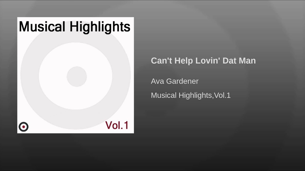 Can T Help Lovin Dat Man Youtube Music