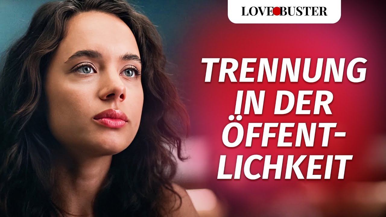 Trennung In Der öffentlichkeit Lovebusterdeutsch Youtube