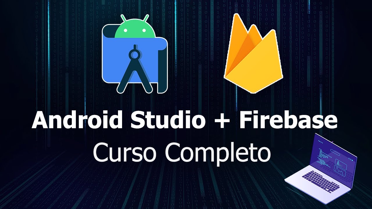 Desenvolvimento Android Curso Completo De Android Studio Firebase