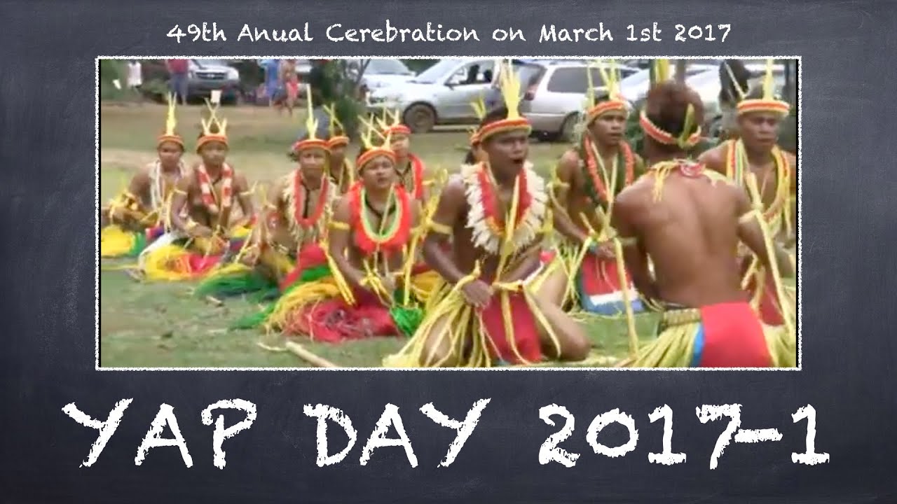 Yap Day 2017 1 Youtube