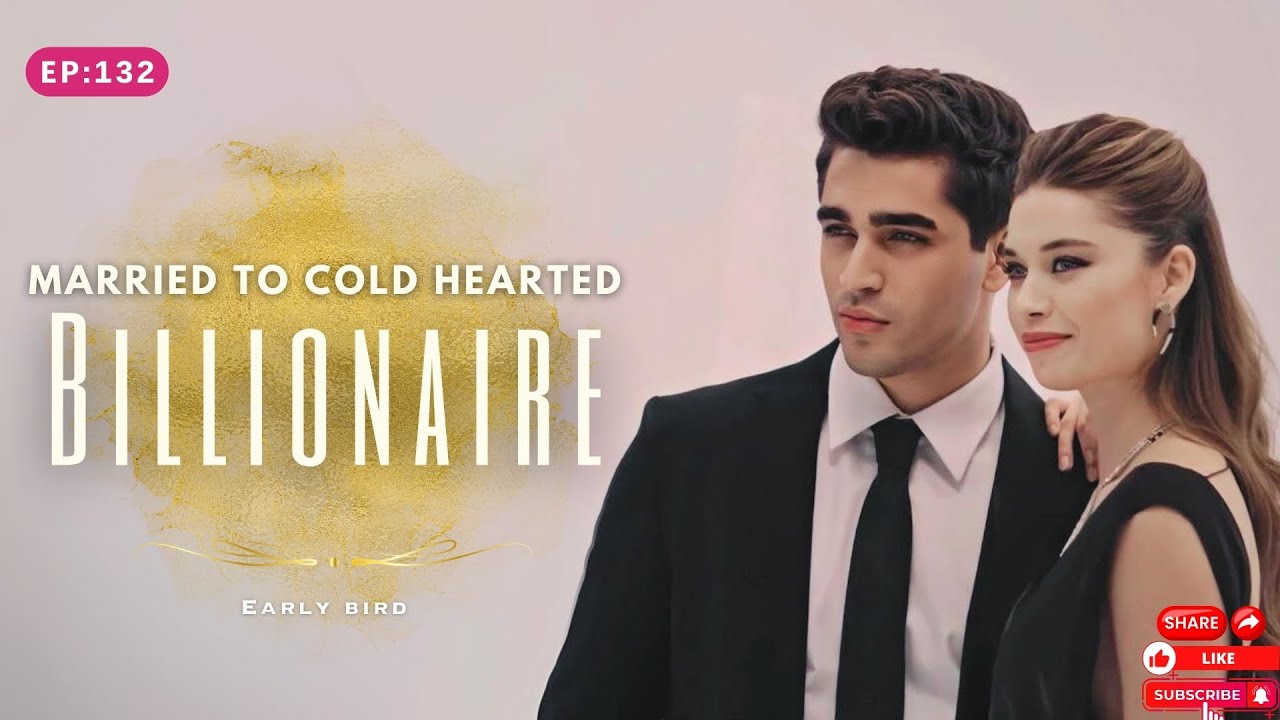 Married To Cold Hearted Billionaire Ep 132 Hindi Fantasy