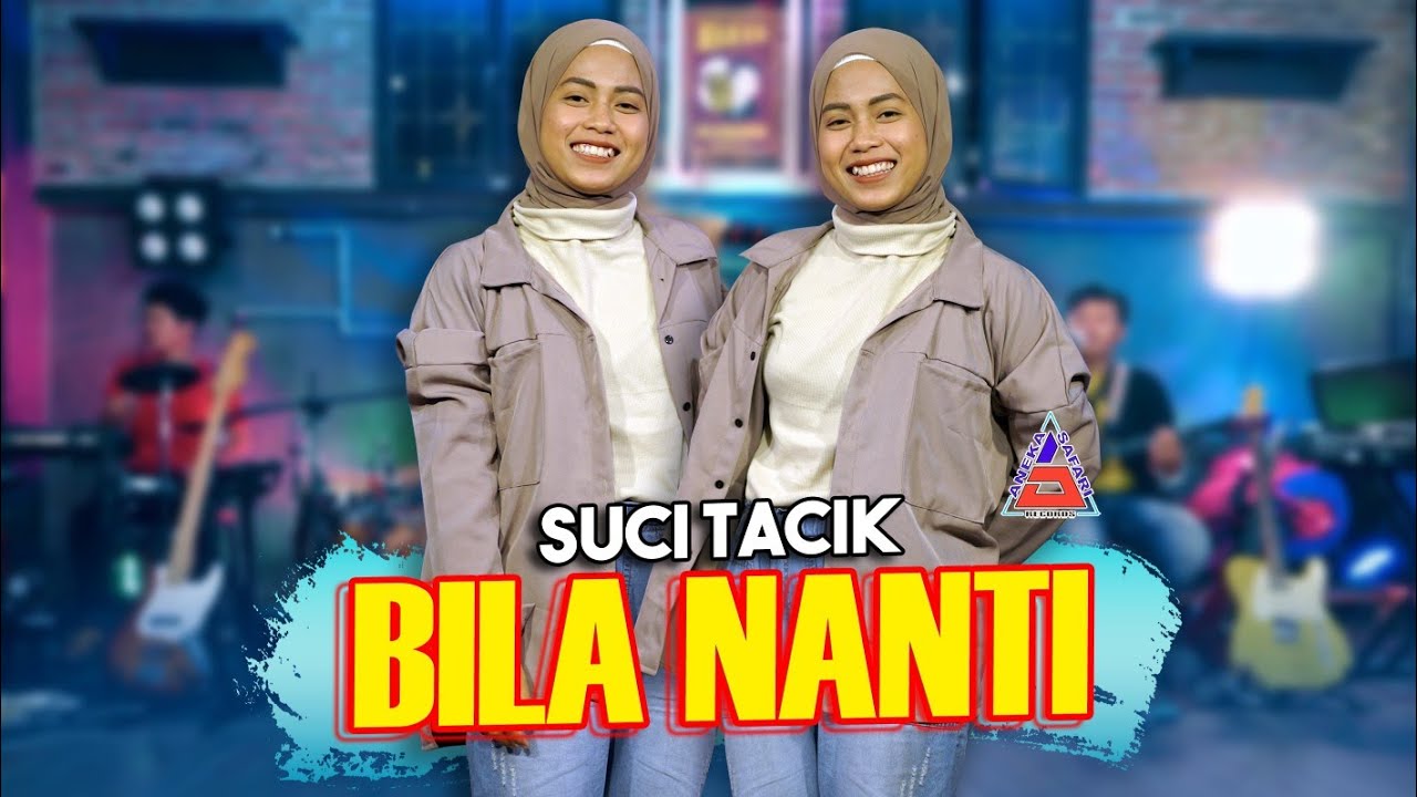 Suci Tacik Bila Nanti Official Live Music Youtube