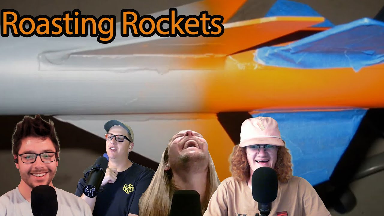 We Roast Your Rockets Youtube