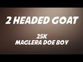 25k 2 Headed Goat Official Audio Ft Maglera Doe Boy 25k The Plug Mp3 ...