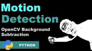 Python Webcam Detector Program Let S Create A Motion Detector Using