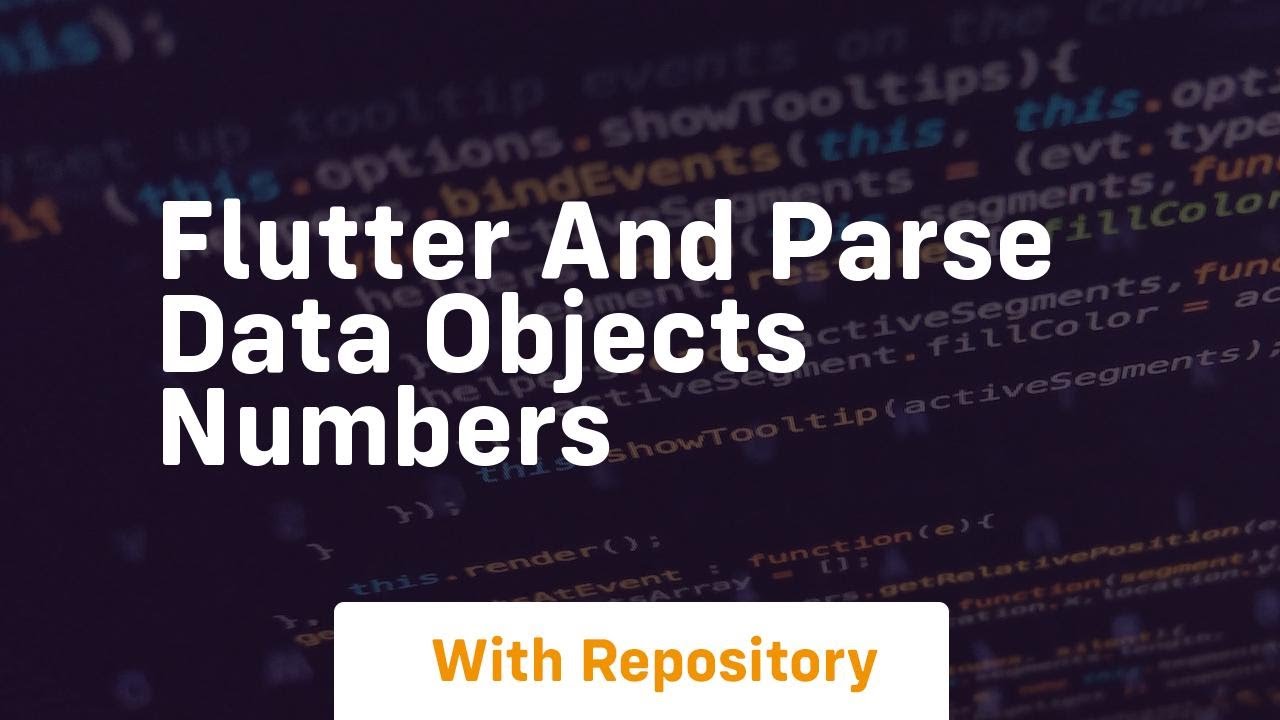 Flutter And Parse Data Objects Numbers Youtube