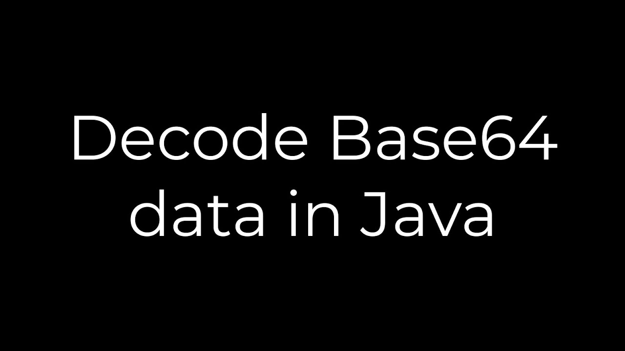 Java Decode Base64 Data In Java 5solution Youtube