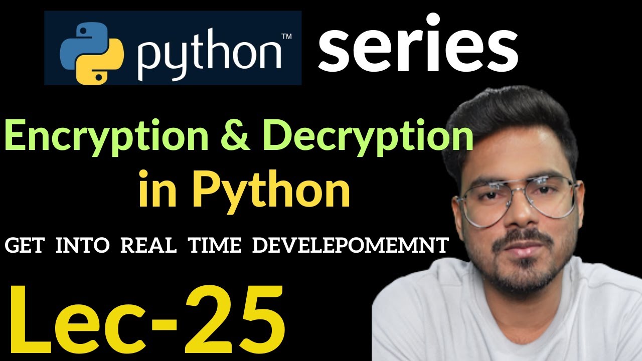 Aes Encryption In Python Lec 25 Youtube