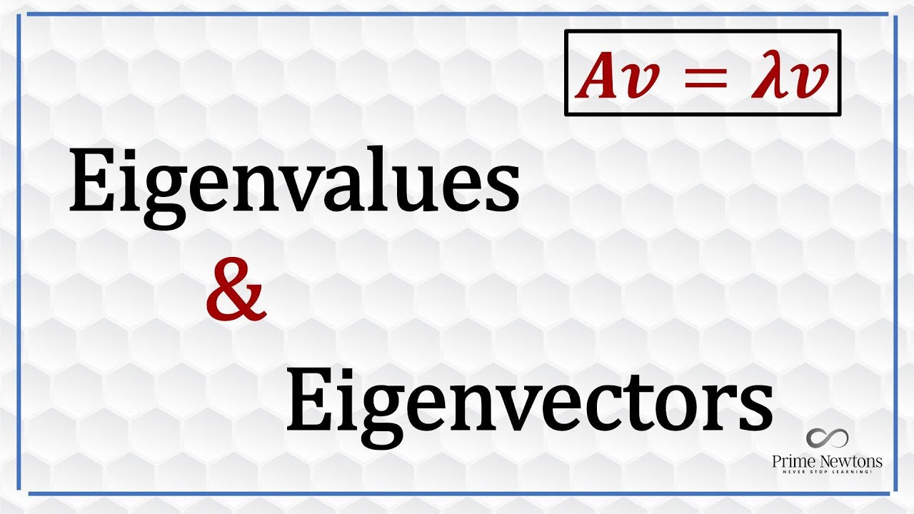 Eigenvalues And Eigenvectors Youtube