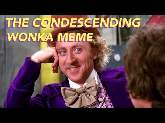 Condescending Willy Wonka Meme