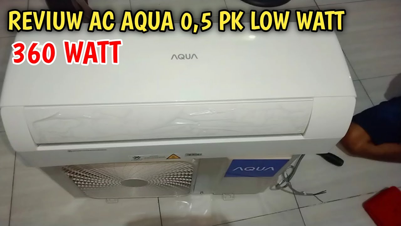 Reviuw Jujur Ac Aqua 0 5 Pk Low Watt Youtube
