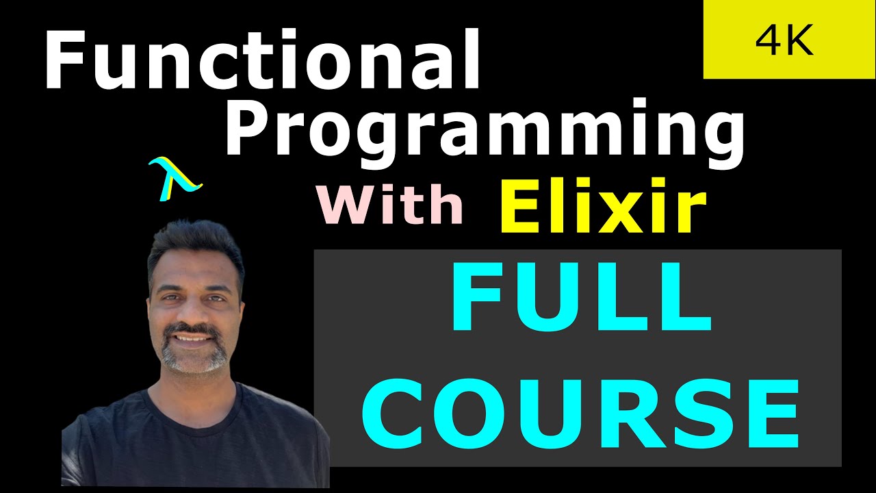 Functional Programming With Elixir Full Course Youtube