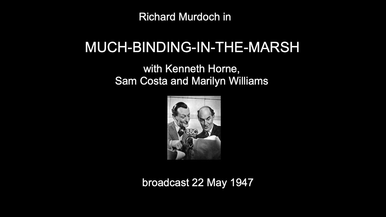 Much Binding In The Marsh 22 May 1947 Youtube