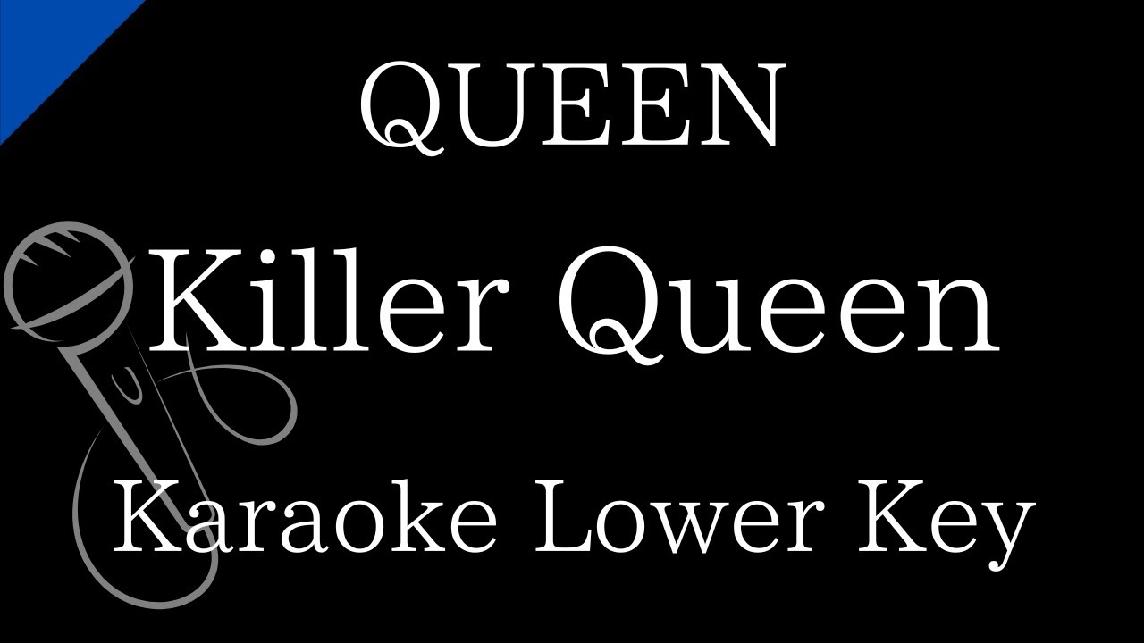 Karaoke Instrumental Killer Queen Queen Lower Key Chords Chordify