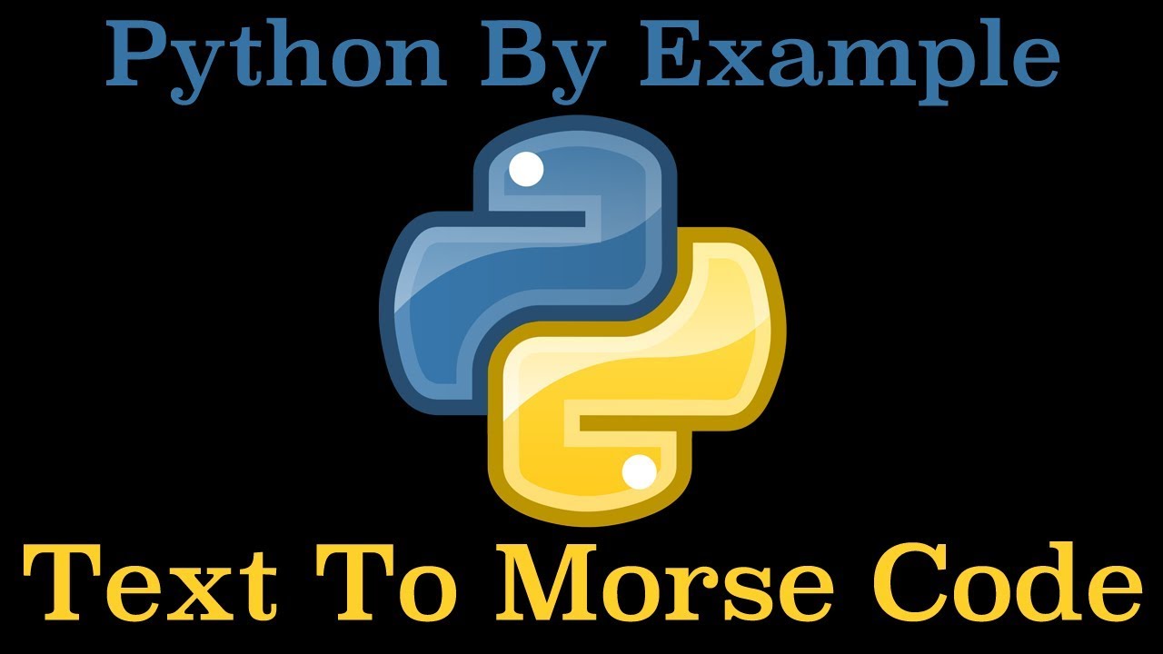Convert Text To Morse Code In Python Youtube
