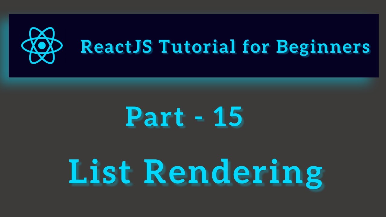 Reactjs Tutorial For Beginners Part 15 List Rendering Youtube