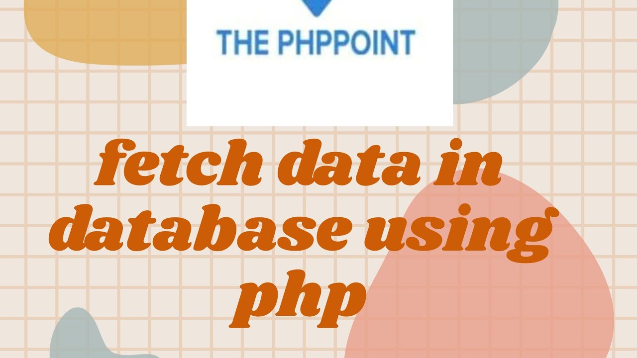 Fetch Data From Mysql Table Using Php Youtube