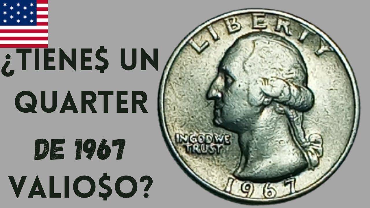 Tienes Un Quarter Dollar Valioso Moneda De Quarter Dollar De 1967