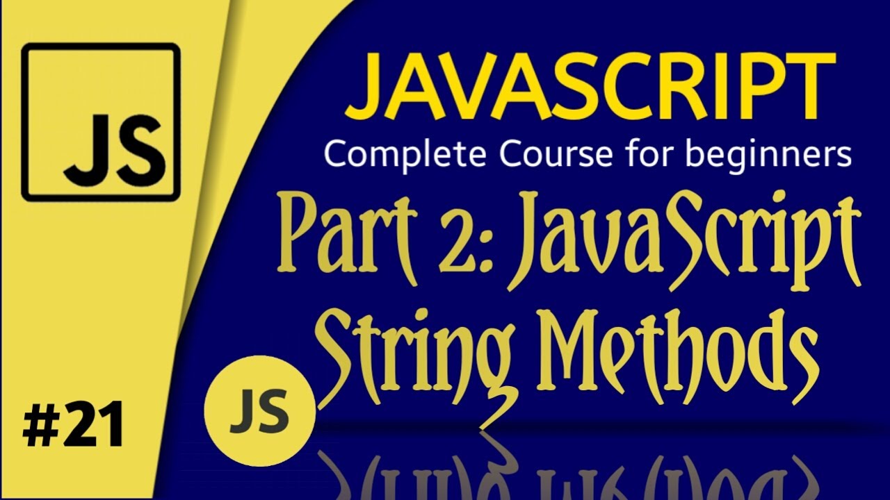 Part 2 Javascript String Methods Javascript Complete Course For