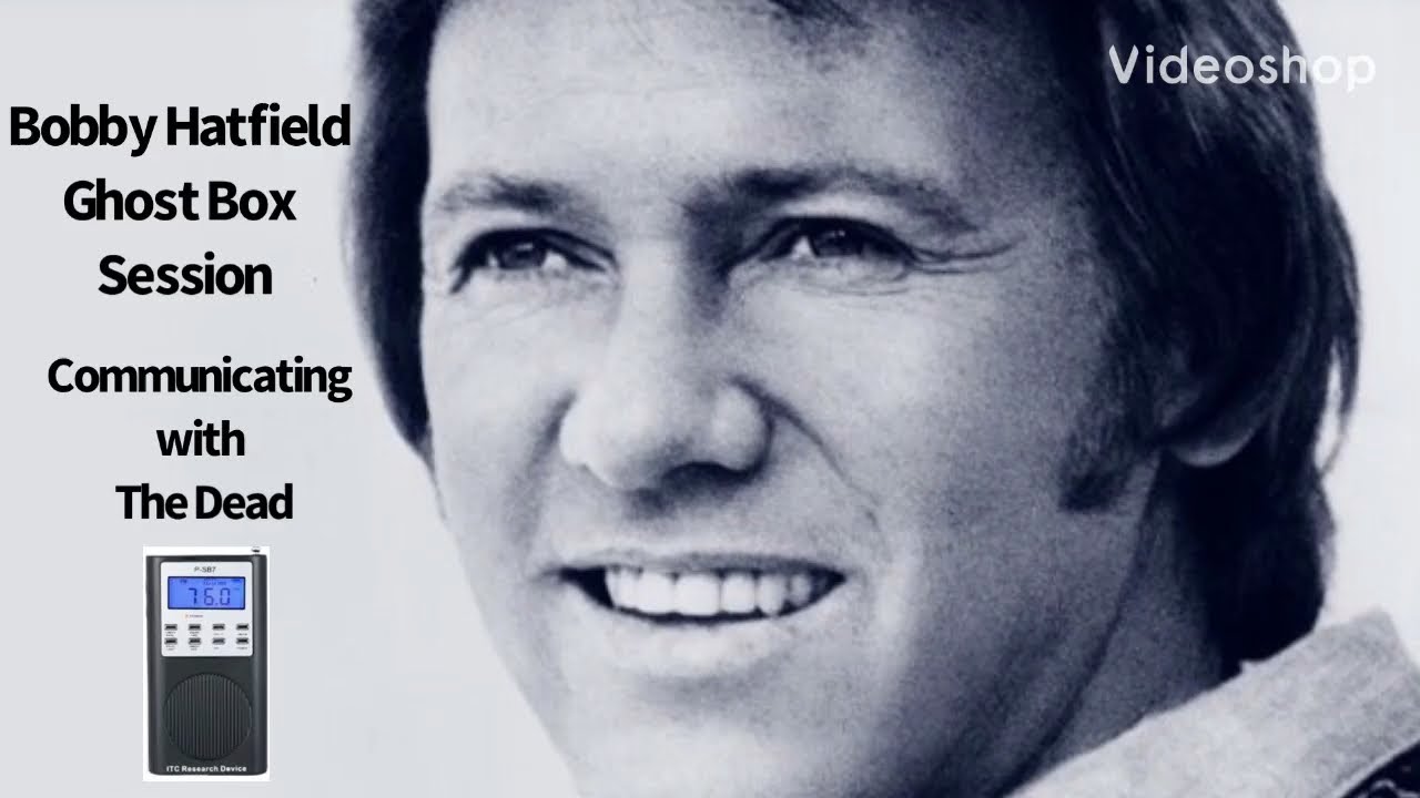 Bobby Hatfield The Righteous Brothers Celebrity Ghost Box Session