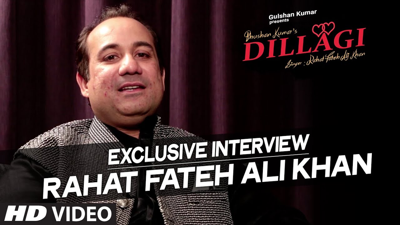 Exclusive Interview With Rahat Fateh Ali Khan Tumhe Dillagi T