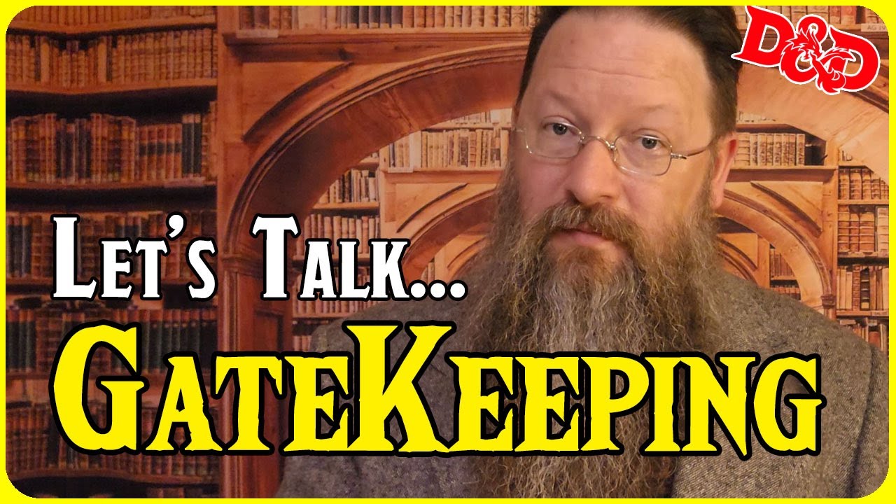 Let S Talk Gatekeeping From Dungeons And Dragons Youtube