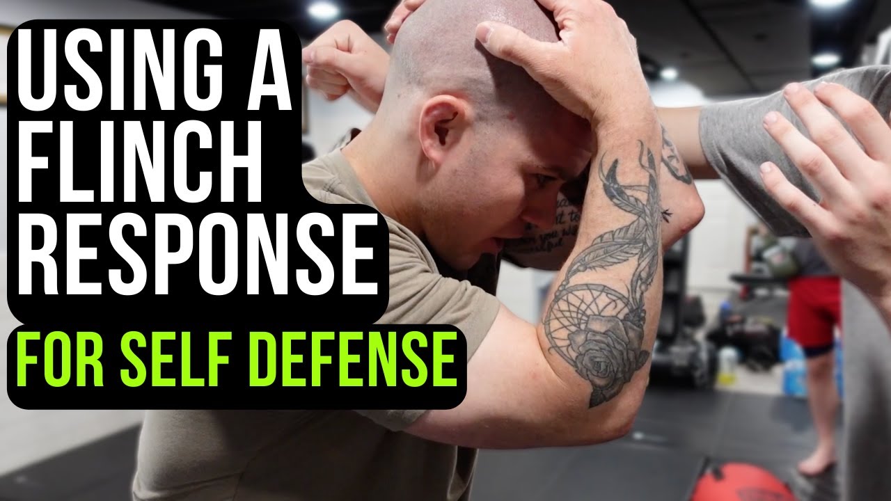 The Flinch Response How To Use The Body S Natural Reactions For Self