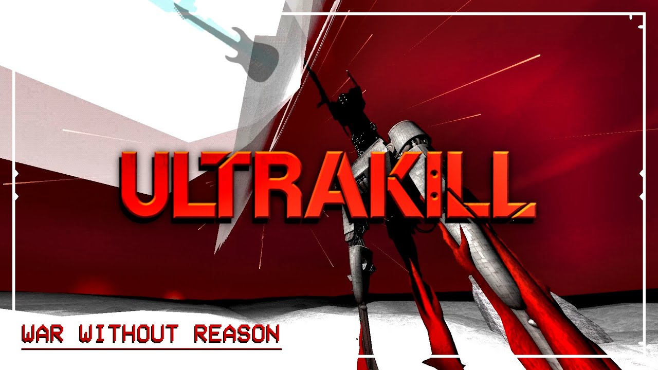 War Without Reason But It S Even Less Reasonable Ultrakill Guitar Cover