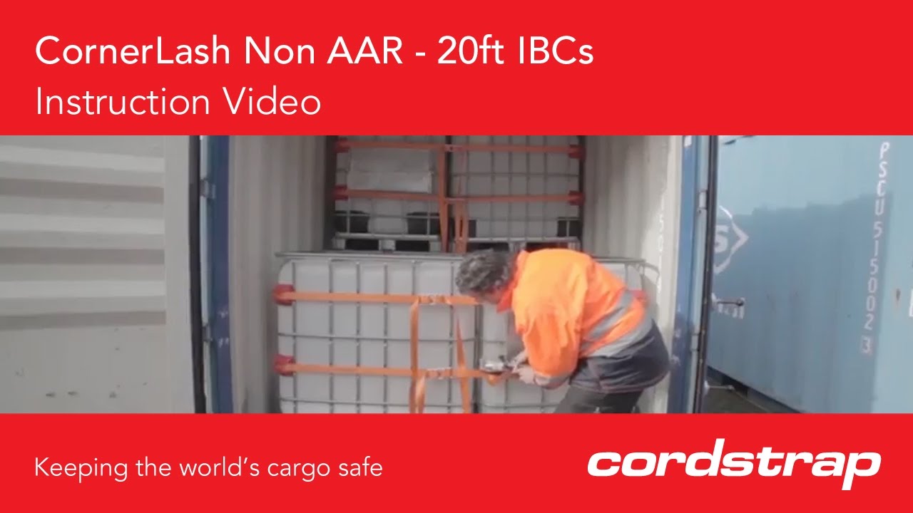 How To Apply Cordstrap Cornerlash Non Aar On Ibcs In A 20ft Container