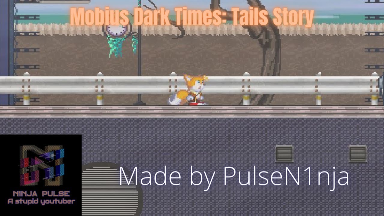 Mobius Dark Times Tails Story Pt1 Youtube