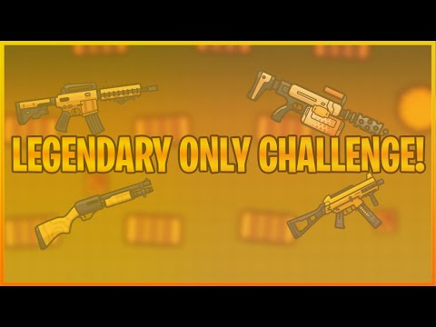 Legendary Only Challenge Youtube