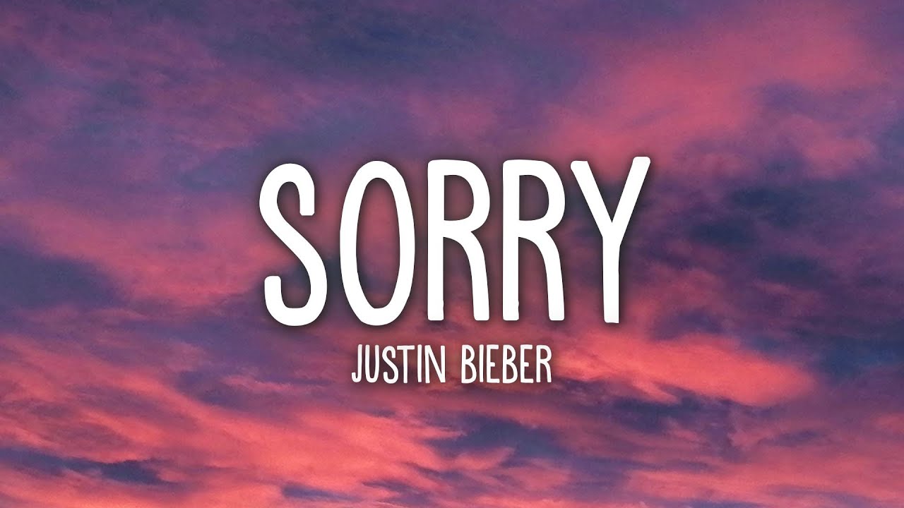 Justin Bieber Sorry Lyrics Youtube Music