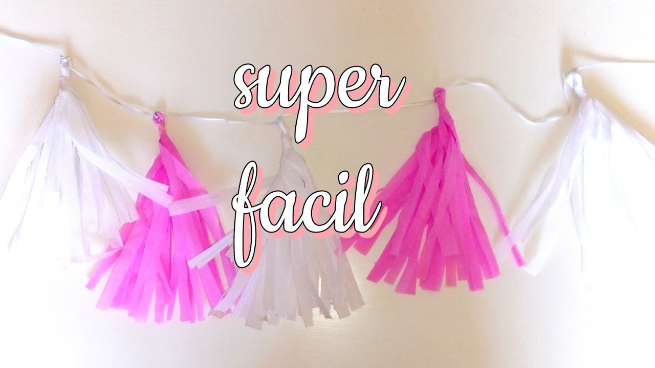 Como Hacer Guirnaldas Fáciles De Papel Crêpe Diy Tassel Garland Youtube