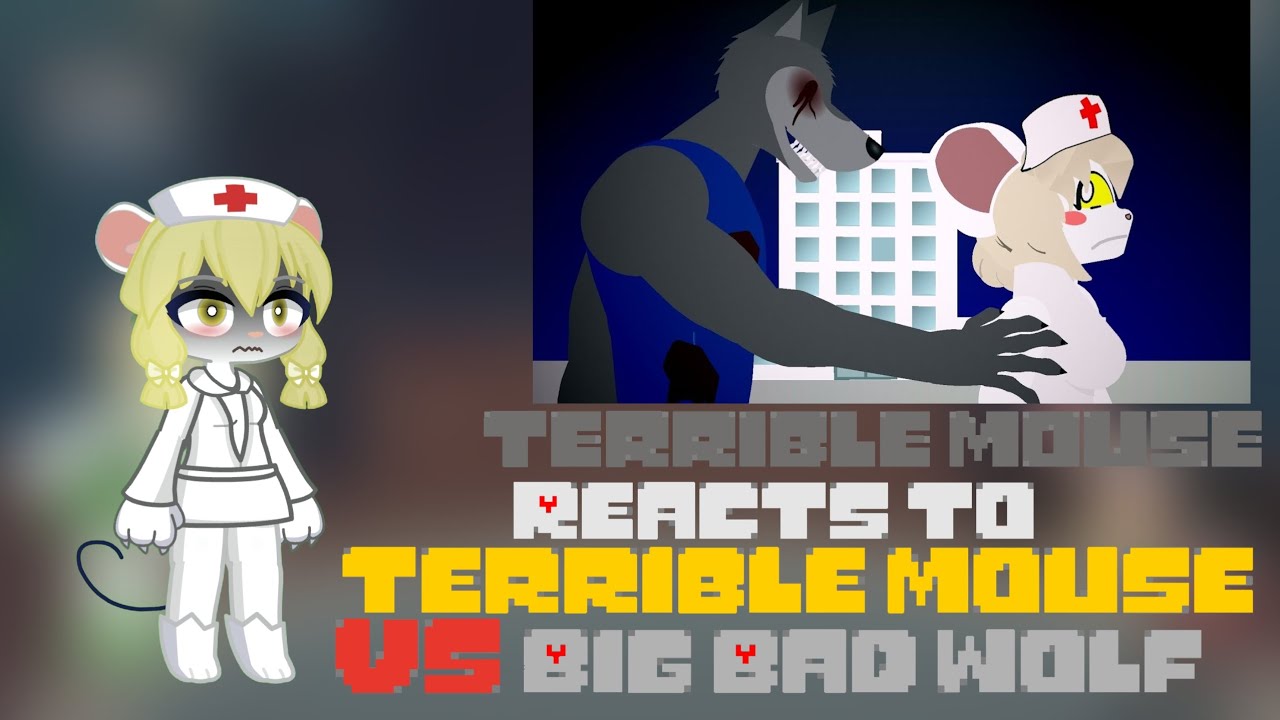 Terrible Mouse Reacts To Terrible Mouse Vs Big Bad Wolf Request Gl2