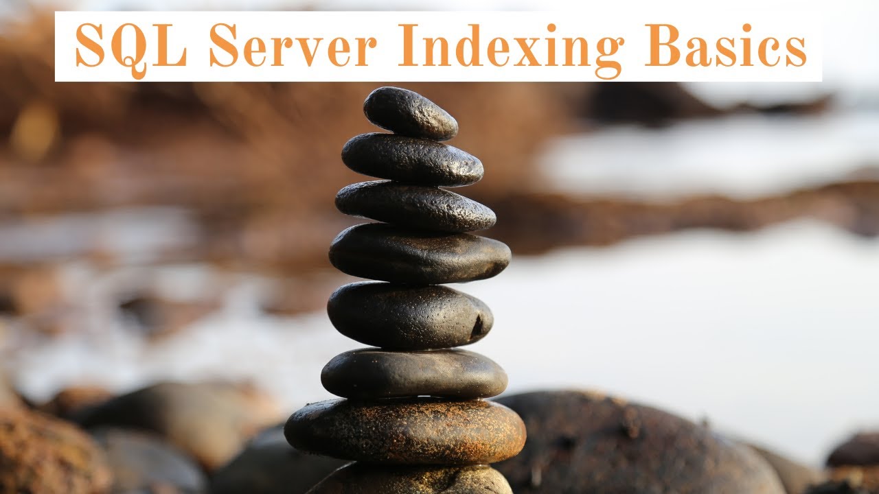 Sql Server Indexing Basics Youtube