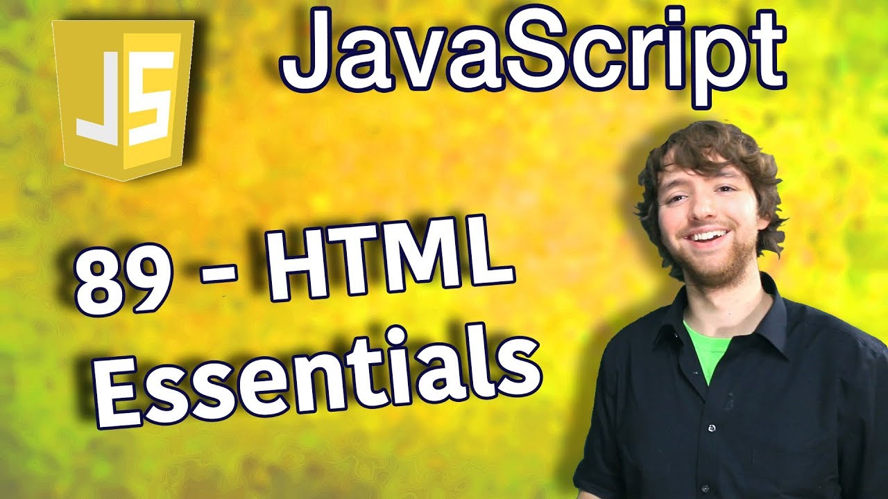 Javascript Programming Tutorial 89 Html Essentials Youtube