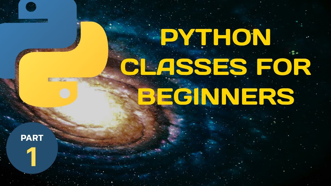 Python Classes Explained In Detail Youtube