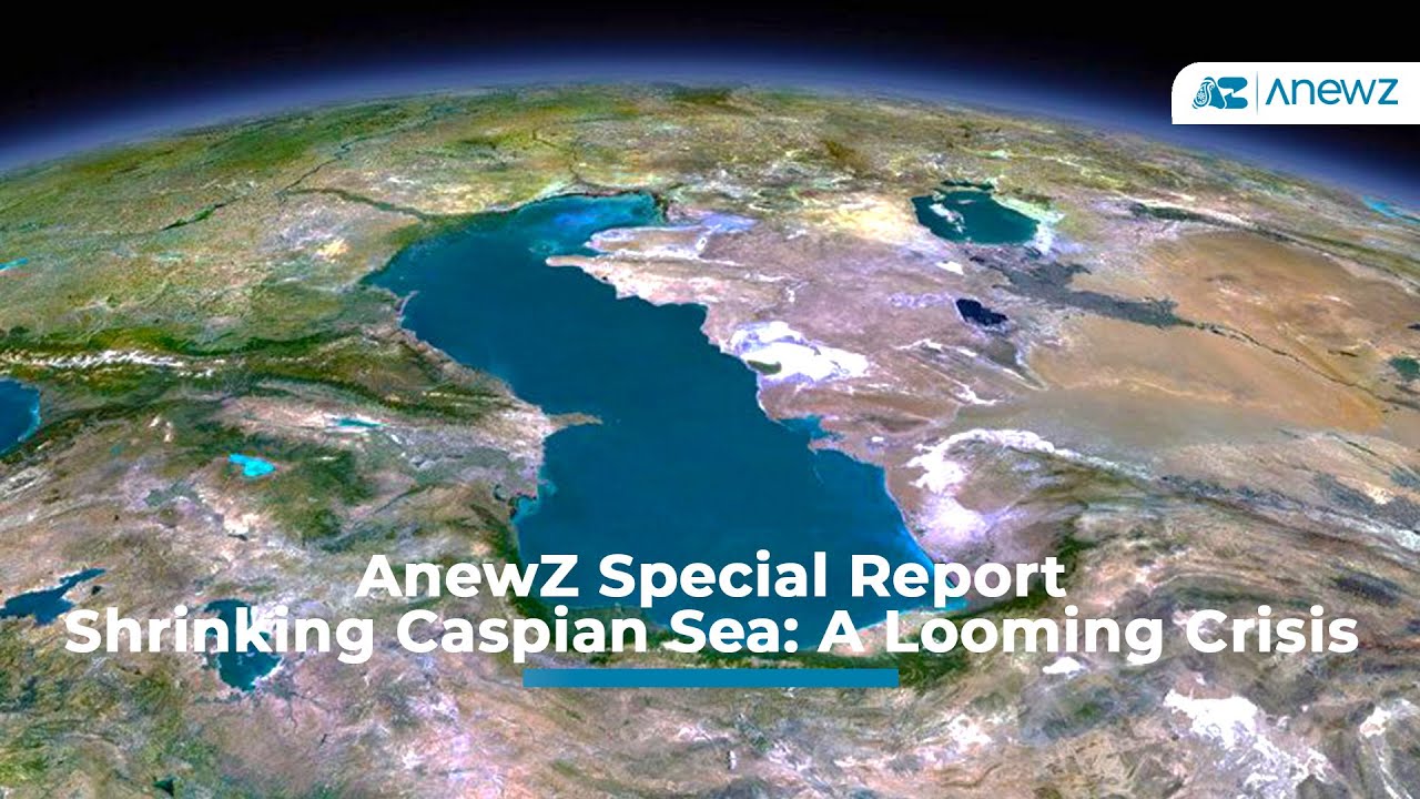 Shrinking Caspian Sea Looming Crisis This Saturday February 15th At
