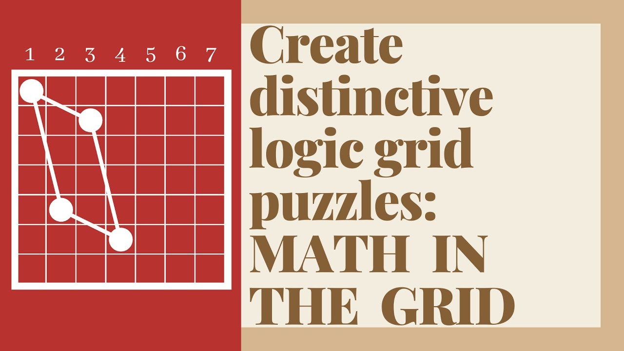 Create Distinctive Logic Puzzles Math In The Grid Youtube