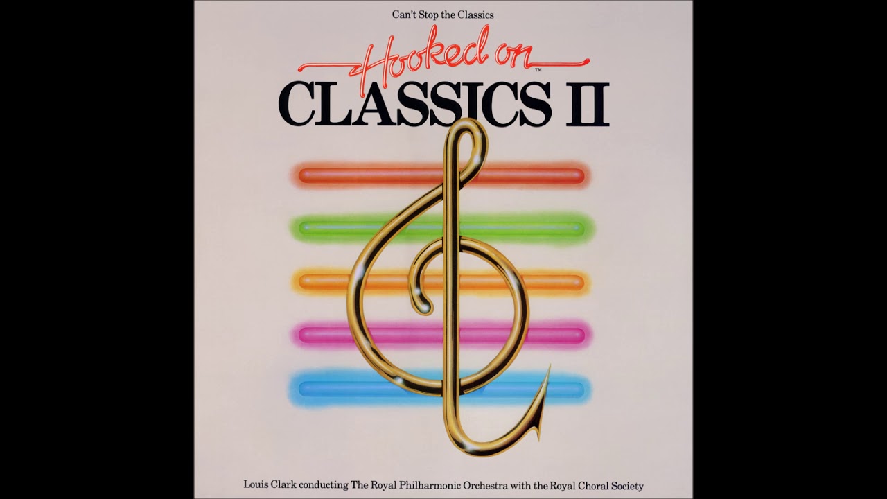 Louis Clark Hooked On Classics Ii Uk 1982 Full Album Youtube