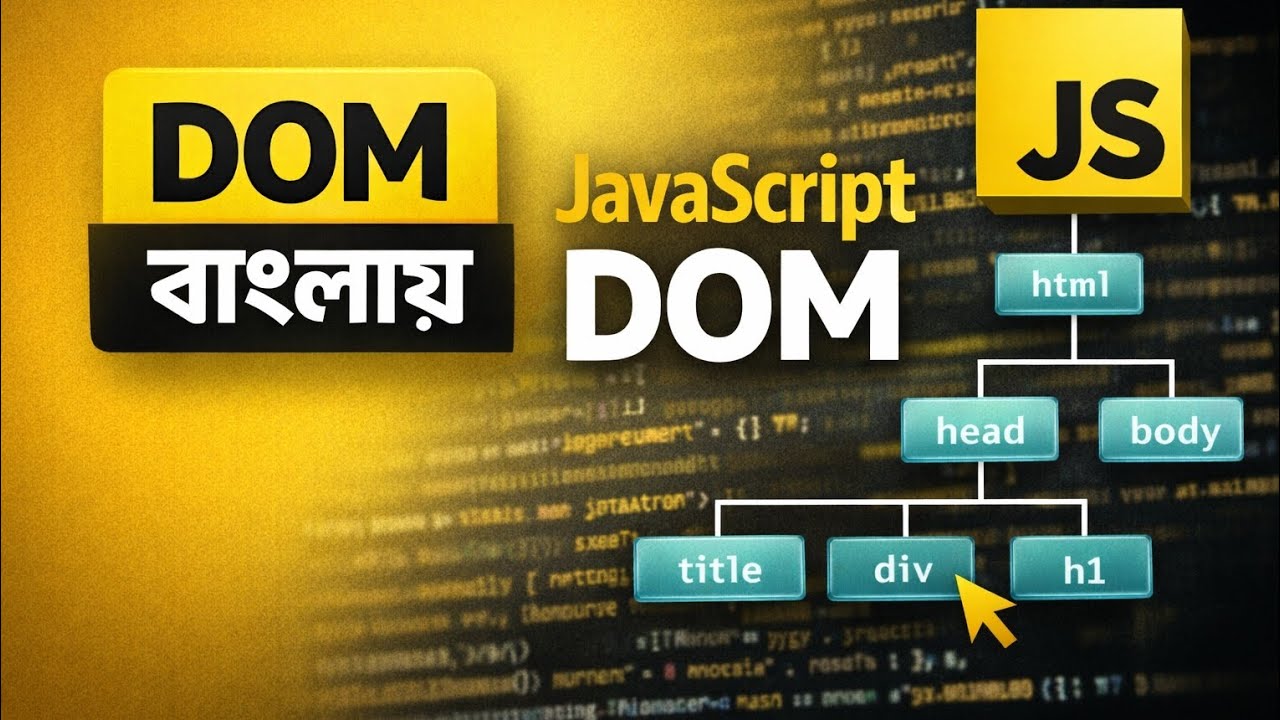 Dom Tutorial Bangla Javascript Dom Manipulation Full Guide Youtube