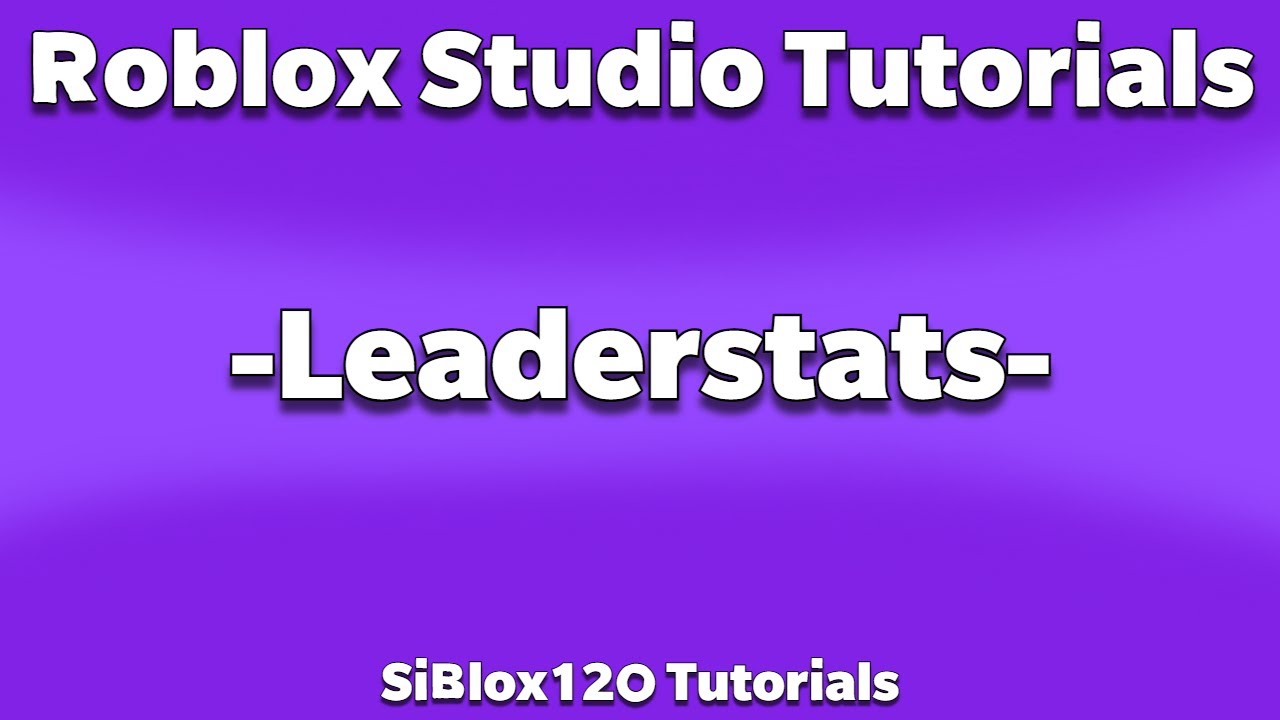 Leaderstats Roblox Studio Tutorials Youtube