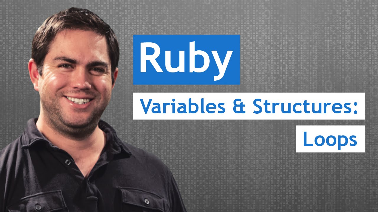 Loops Ruby Variables And Structures Youtube